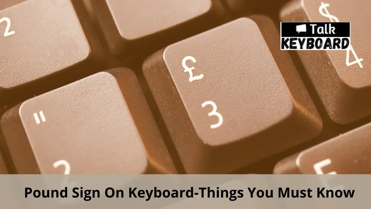 Pound Sign On Keyboard-Things You Must Know - talkkeyboard.com