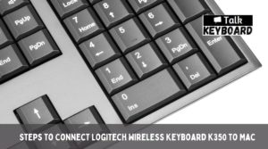 How To Connect Logitech Wireless Keyboard k350 - talkkeyboard.com