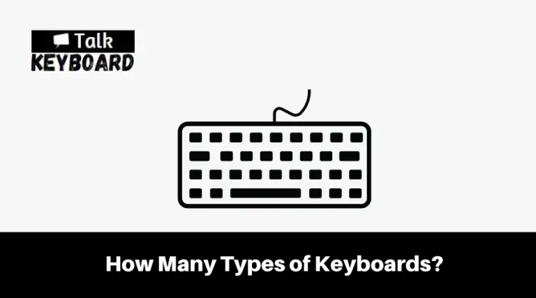 How Many Types of Keyboard - talkkeyboard.com