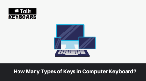 How Many Types of Keys in Computer Keyboard