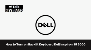 How to Turn on Backlit Keyboard Dell Inspiron 15 3000
