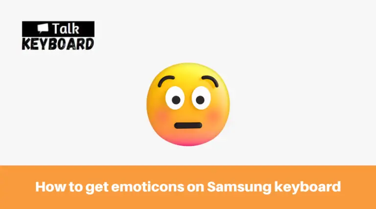 How to get emoticons on Samsung keyboard-Supercharge Communication